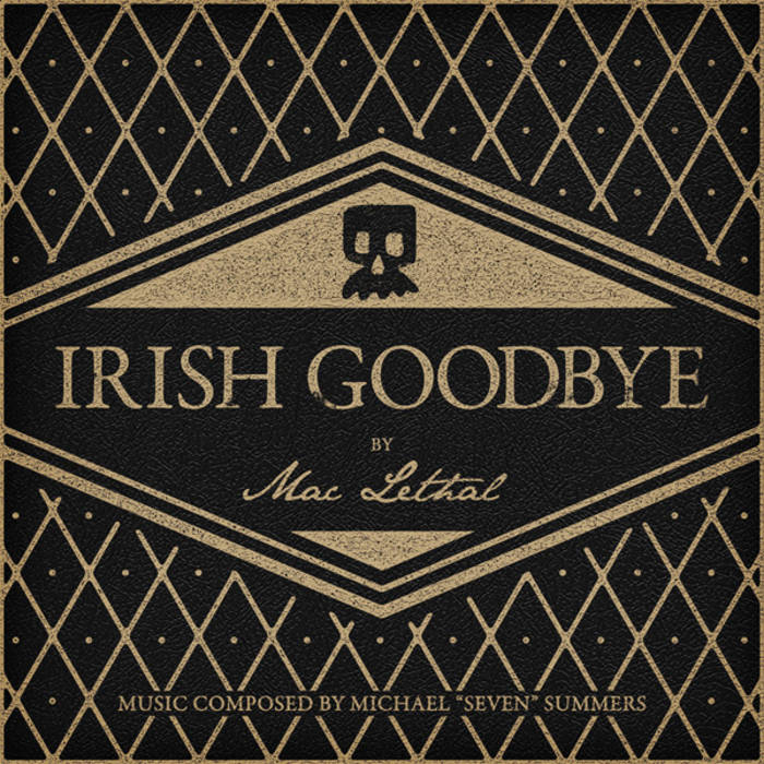 Irish Goodbye | Mac Lethal